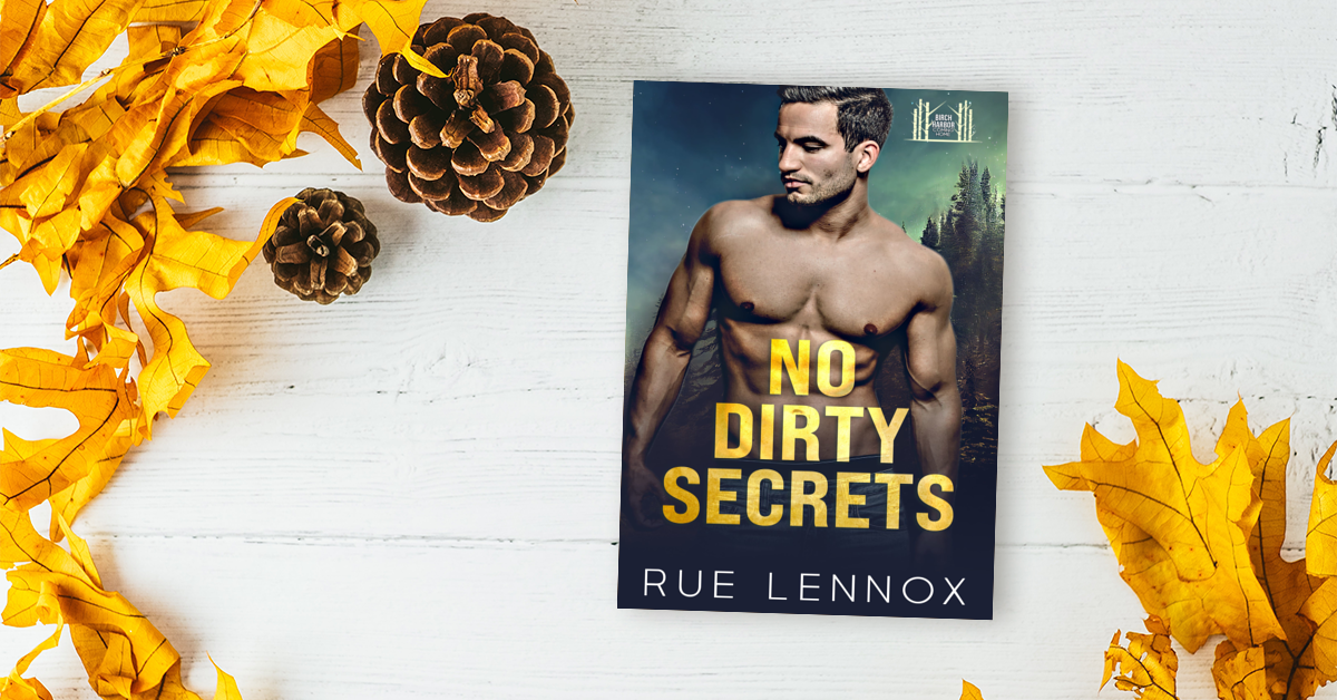No Dirty Secrets ⋆ Rue Lennox