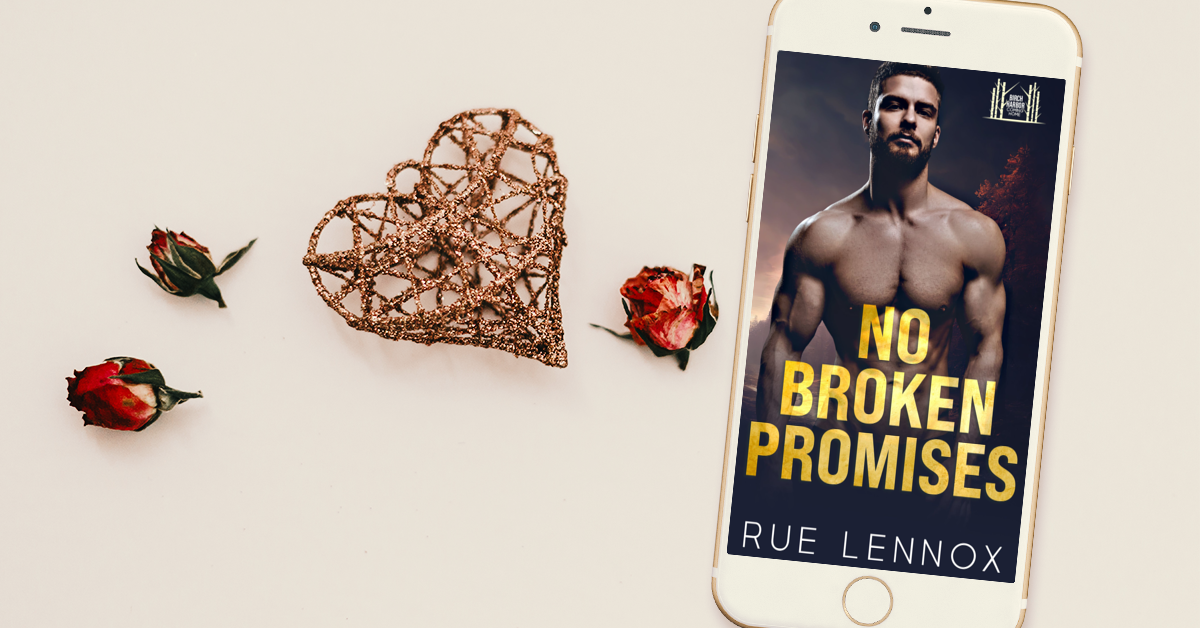 No Broken Promises ⋆ Rue Lennox